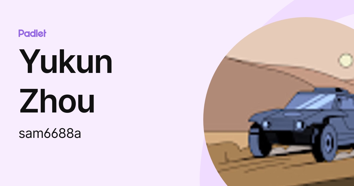 Yukun Zhou (sam6688a) profile | Padlet