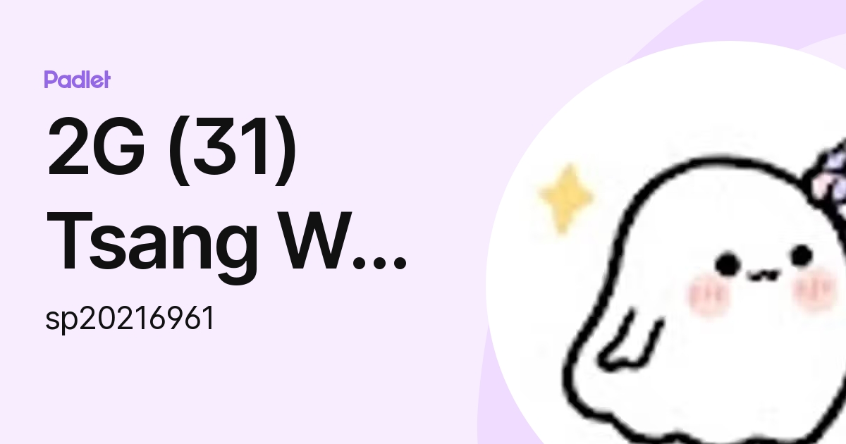 2G (31) Tsang Wai Sum (sp20216961) profile | Padlet