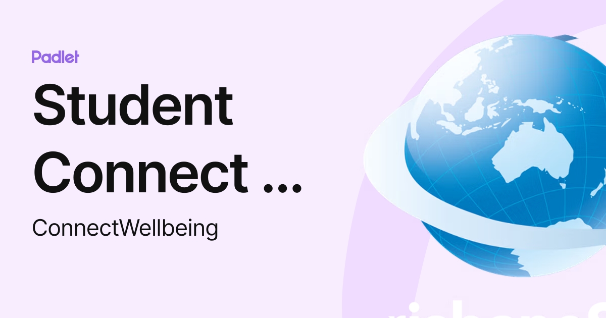 Student Connect at Brisbane SDE (ConnectWellbeing) profile | Padlet