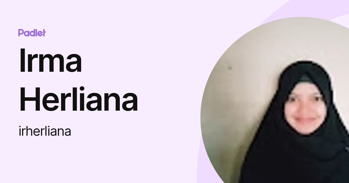 Irma Herliana (irherliana) profile | Padlet