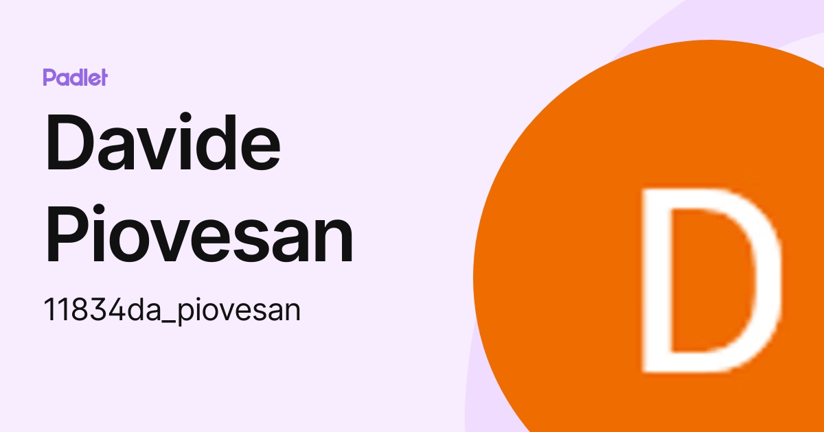 Davide Piovesan (11834da_piovesan) profile | Padlet
