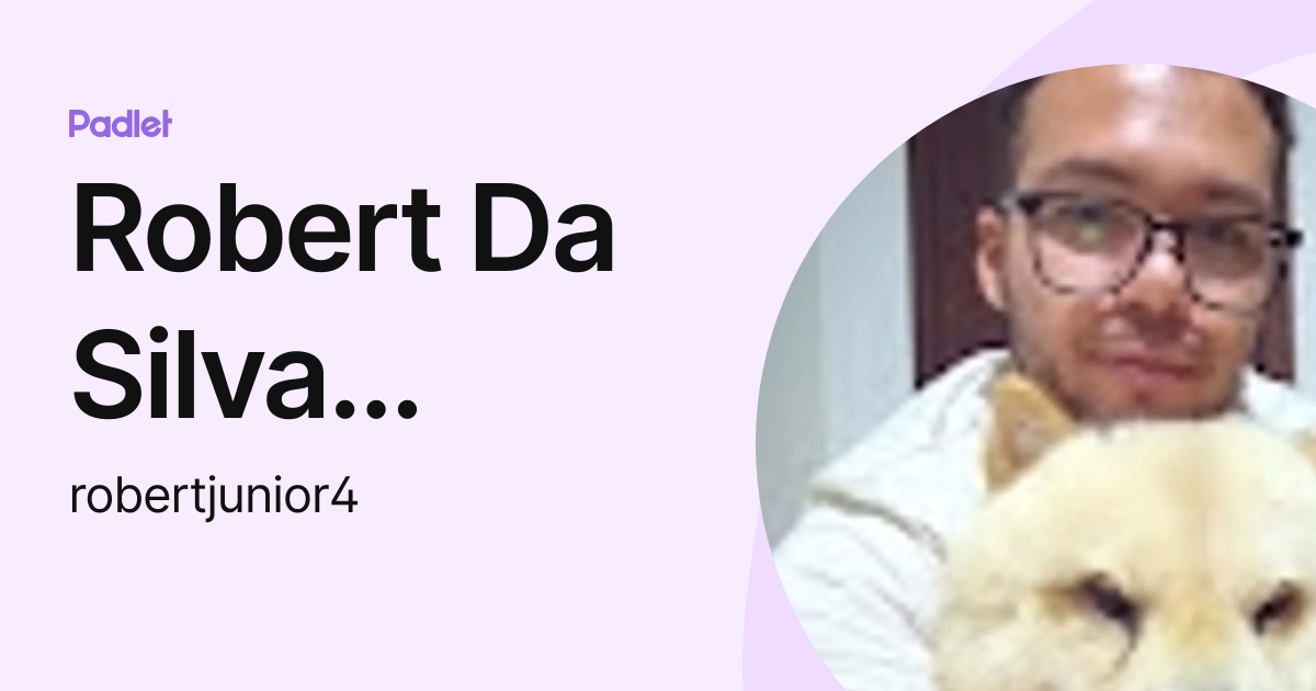 Robert Da Silva Soares Junior (robertjunior4) profile | Padlet
