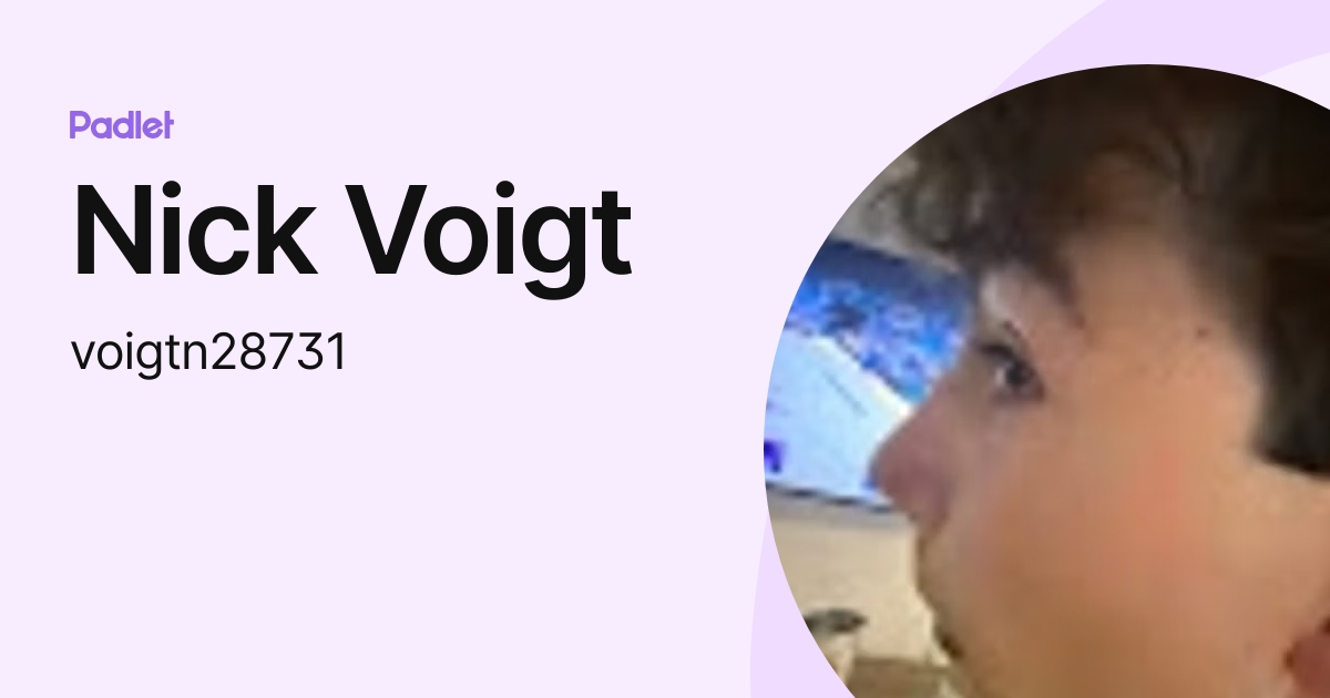 Nick Voigt (voigtn28731) profile | Padlet