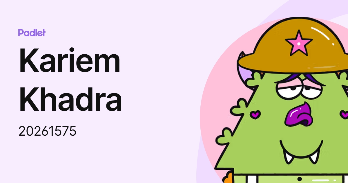 Kariem Khadra (20261575) profile | Padlet