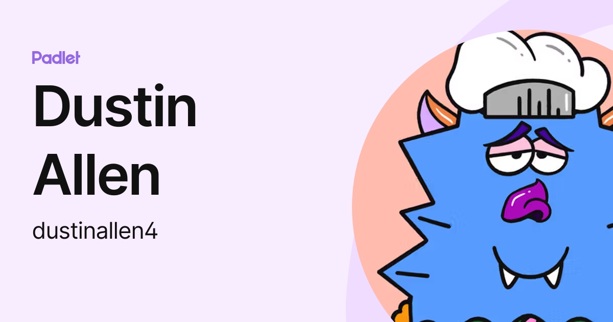 Dustin Allen (dustinallen4) profile | Padlet