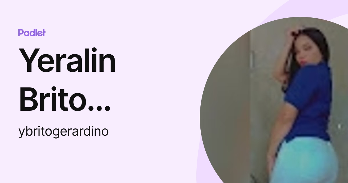 Yeralin Brito Gerardino (ybritogerardino) profile | Padlet