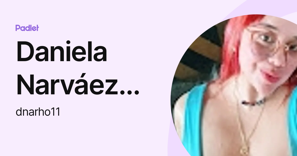 Daniela Narváez Hoyos (dnarho11) profile | Padlet