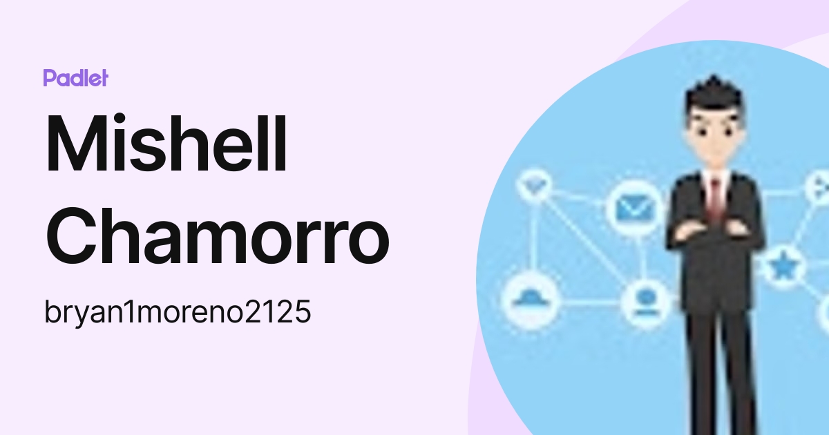 Mishell Chamorro (bryan1moreno2125) profile | Padlet