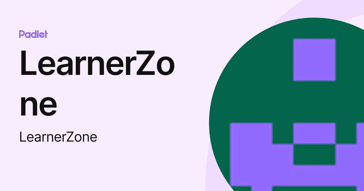 LearnerZone (LearnerZone) profile | Padlet