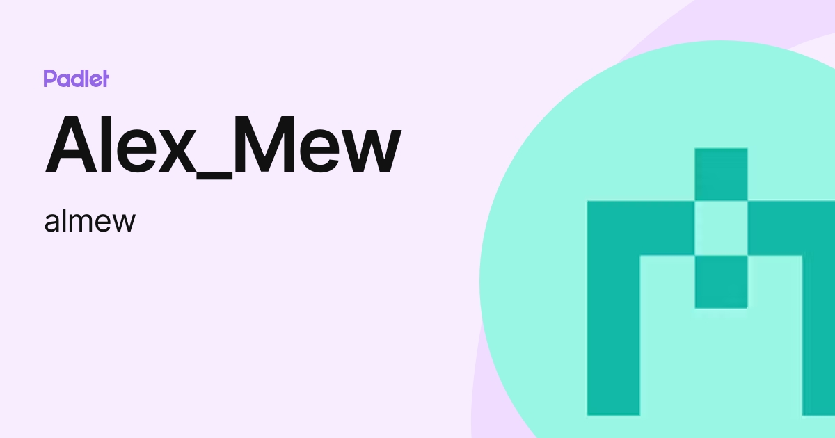 Alex_Mew (almew) profile | Padlet