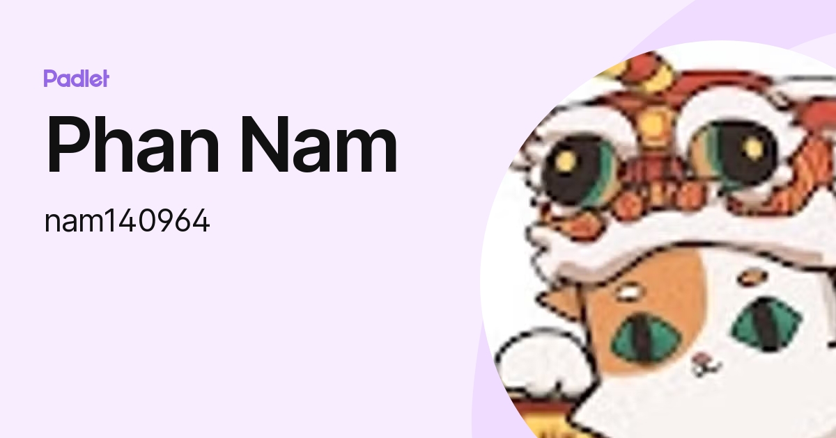 Phan Nam (nam140964) profile | Padlet