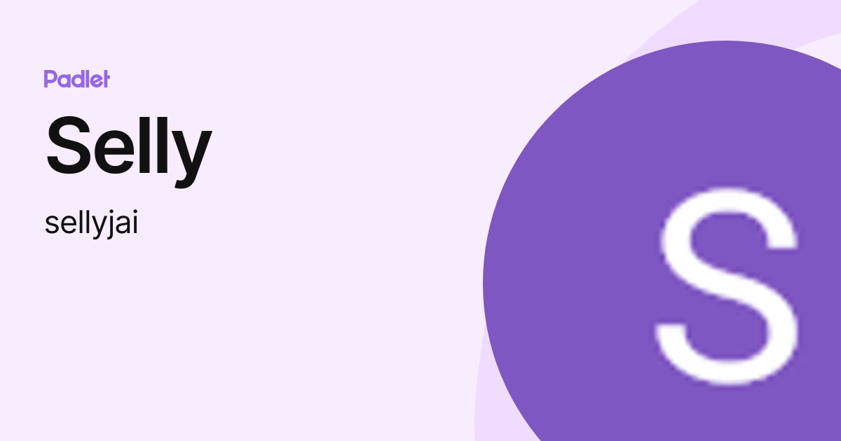 Selly (sellyjai) profile | Padlet