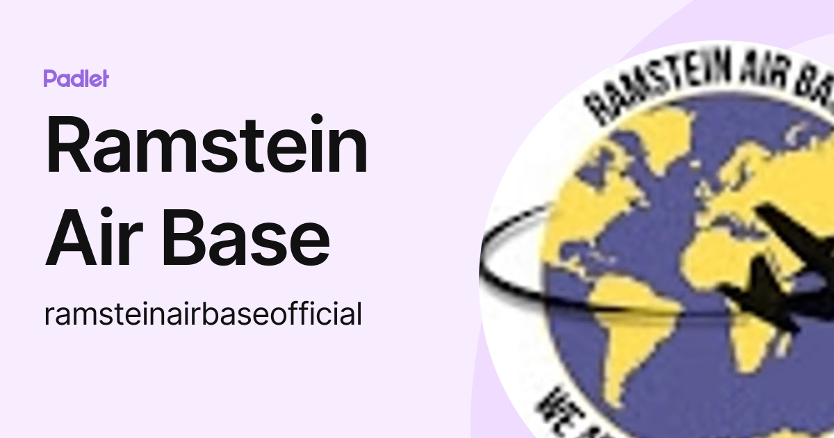Ramstein Air Base (ramsteinairbaseofficial) profile | Padlet