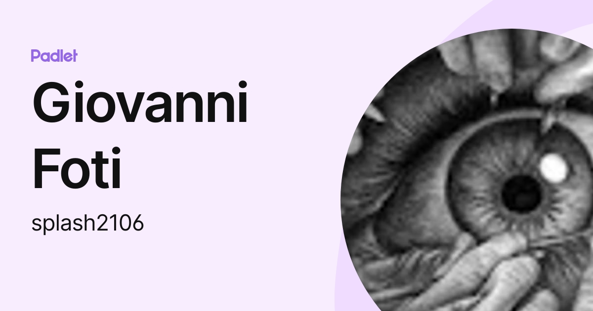 Giovanni Foti (splash2106) profile | Padlet