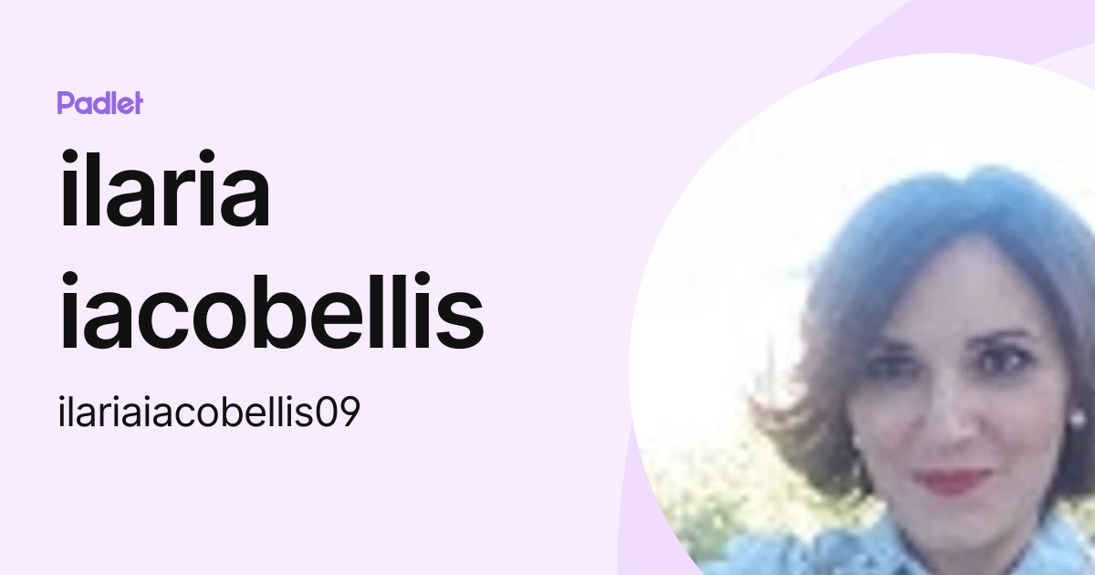 ilaria iacobellis (ilariaiacobellis09) profile | Padlet