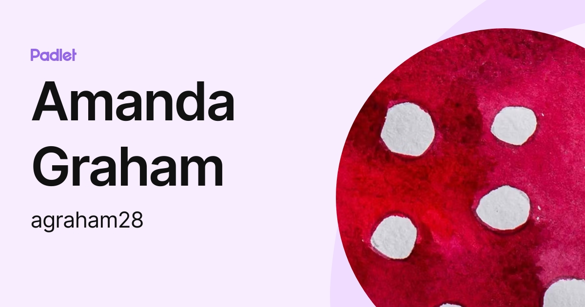 Amanda Graham (agraham28) profile | Padlet