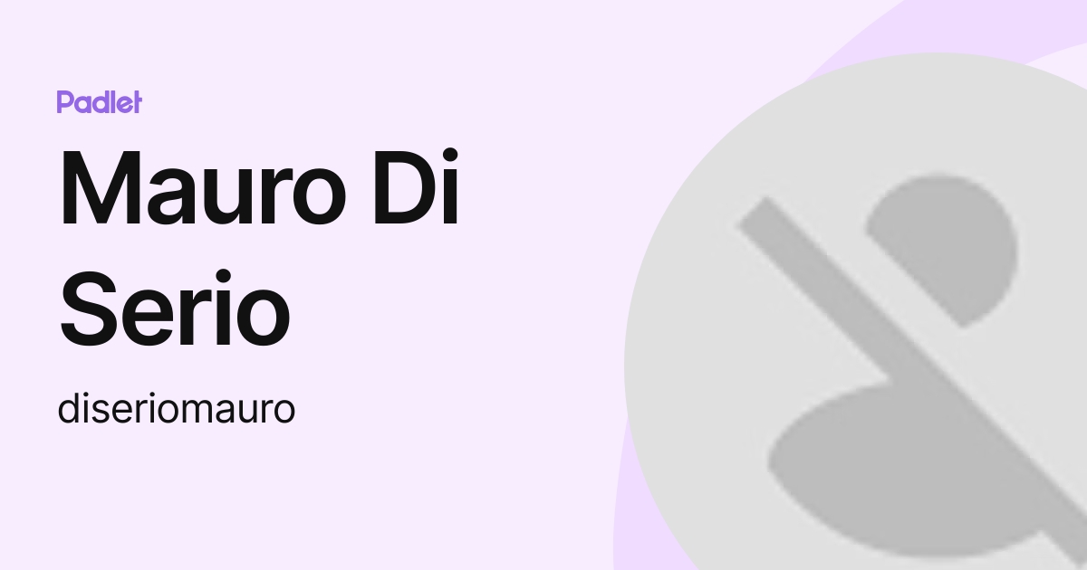 Mauro Di Serio (diseriomauro) profile | Padlet