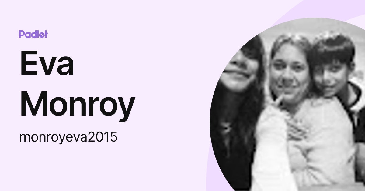 Eva Monroy (monroyeva2015) profile | Padlet