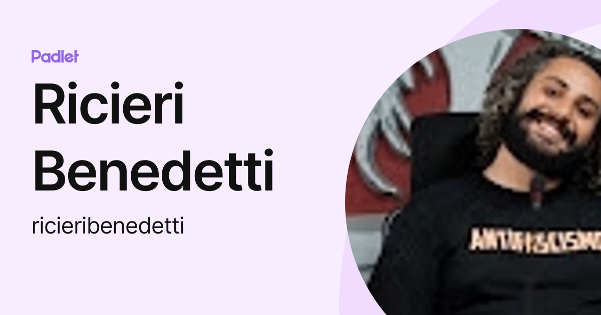 Ricieri Benedetti (ricieribenedetti) profile | Padlet