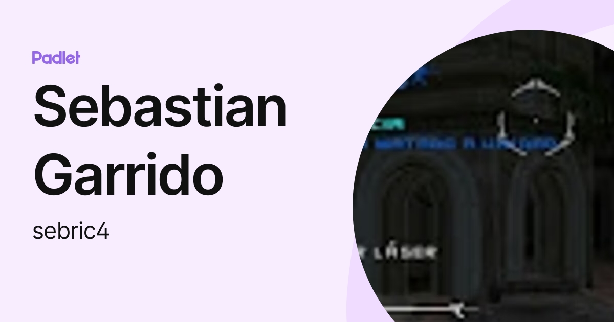 Sebastian Garrido (sebric4) profile | Padlet