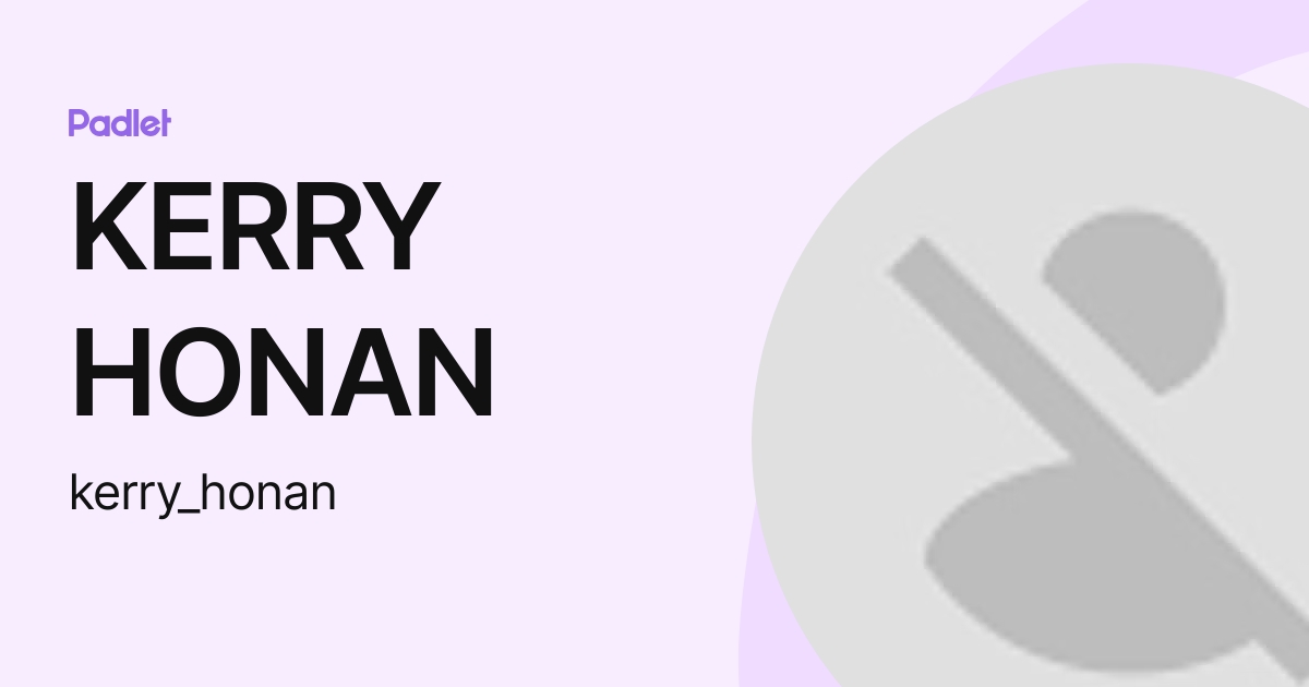 KERRY HONAN (kerry_honan) profile | Padlet