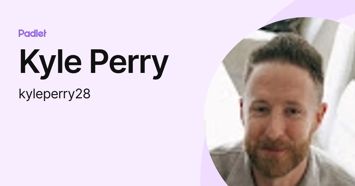 Kyle Perry (kyleperry28) profile | Padlet