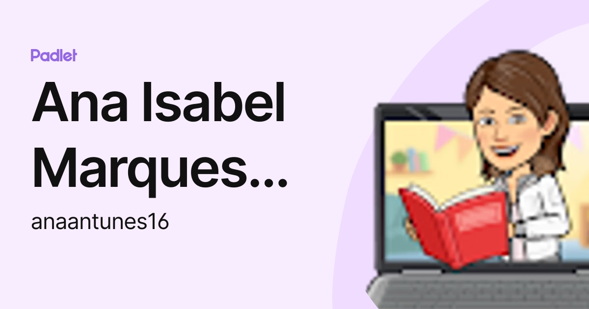 Ana Isabel Marques Antunes Grupo 520 (anaantunes16) profile | Padlet