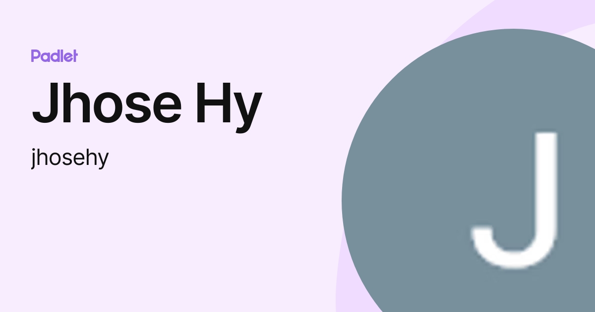 Jhose Hy (jhosehy) profile | Padlet