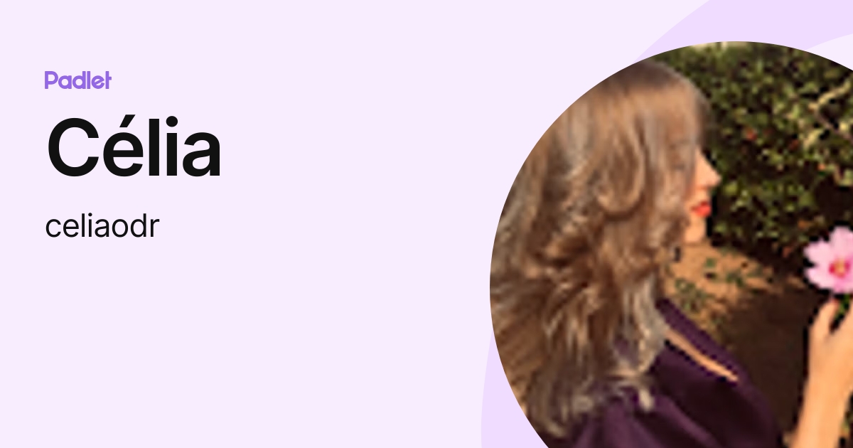 Célia (celiaodr) profile | Padlet