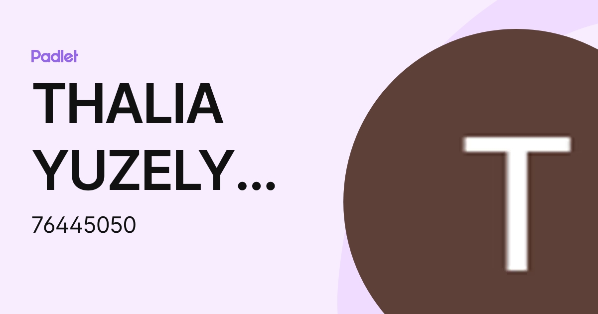 THALIA YUZELY MARQUEZ APAZA (76445050) profile | Padlet