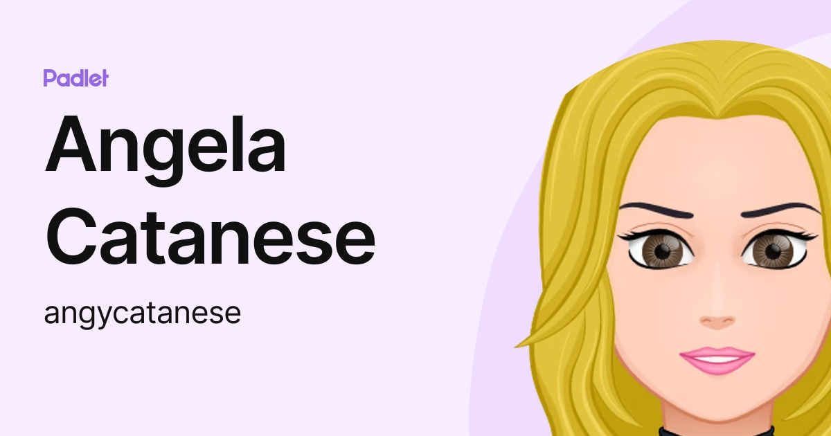 Angela Catanese (angycatanese) profile | Padlet