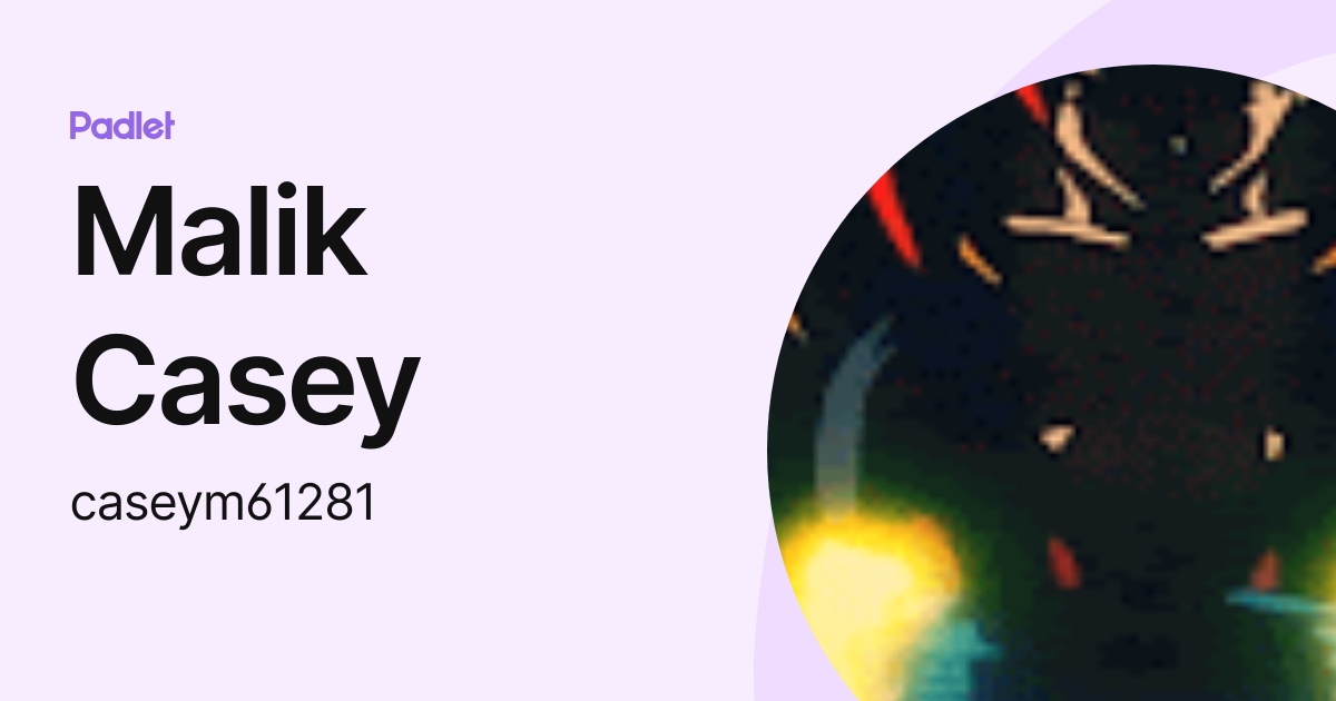 Malik Casey (caseym61281) profile | Padlet