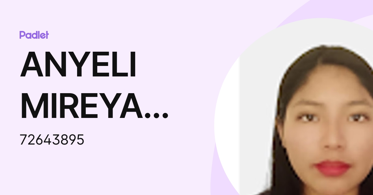 ANYELI MIREYA RODRIGUEZ PEREZ (72643895) profile | Padlet