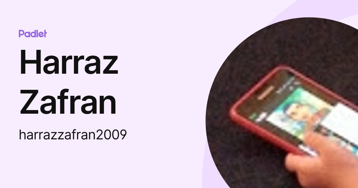 Harraz Zafran (harrazzafran2009) profile | Padlet