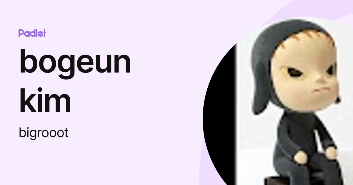 bogeun kim (bigrooot) profile | Padlet