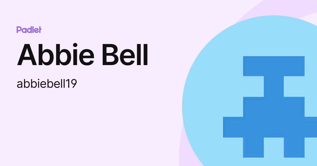Abbie Bell (abbiebell19) profile | Padlet
