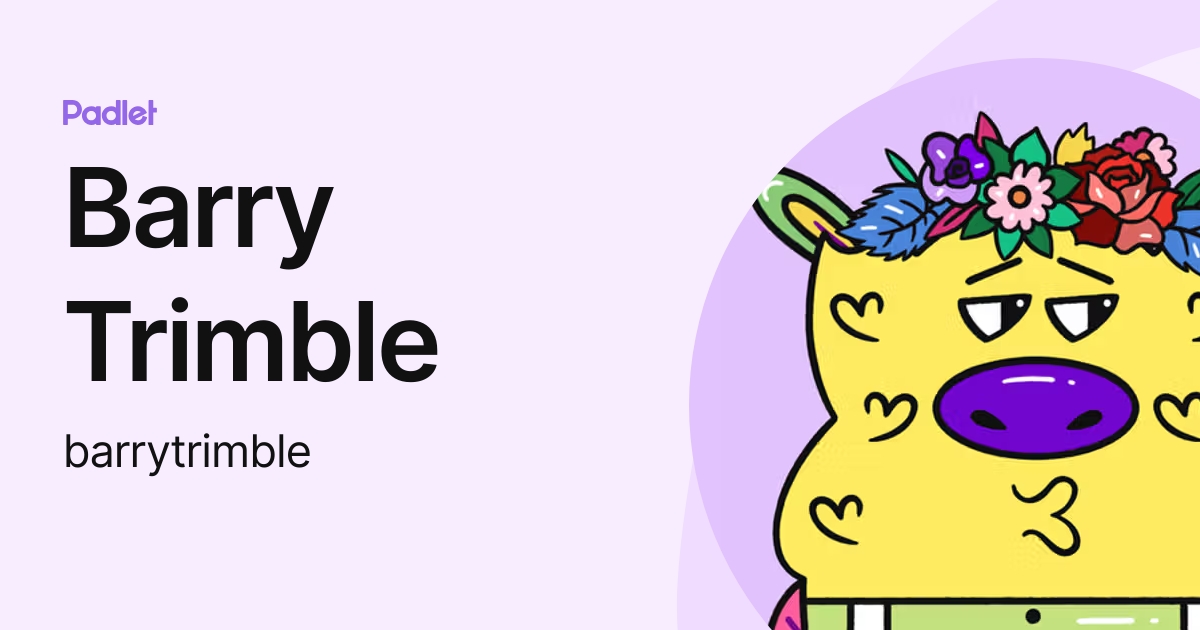 Barry Trimble (barrytrimble) profile | Padlet