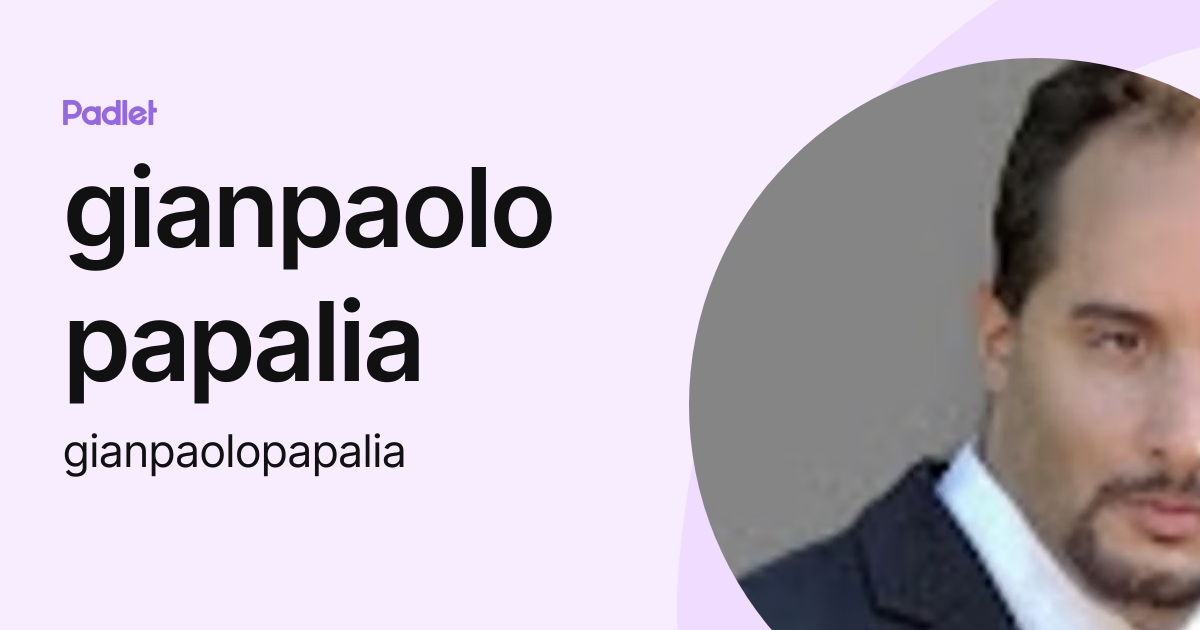 gianpaolo papalia (gianpaolopapalia) profile | Padlet