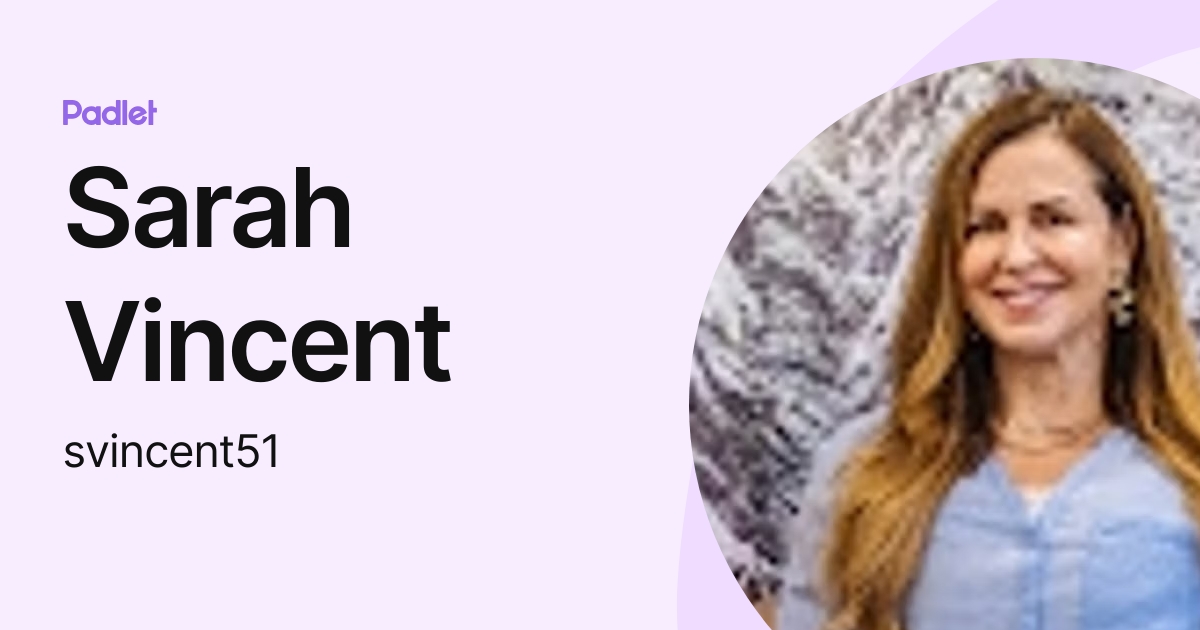 Sarah Vincent (svincent51) profile | Padlet