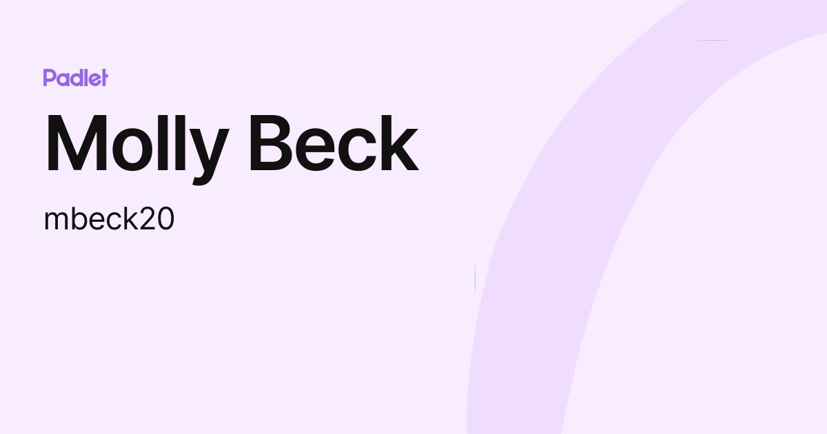 Molly Beck (mbeck20) profile | Padlet