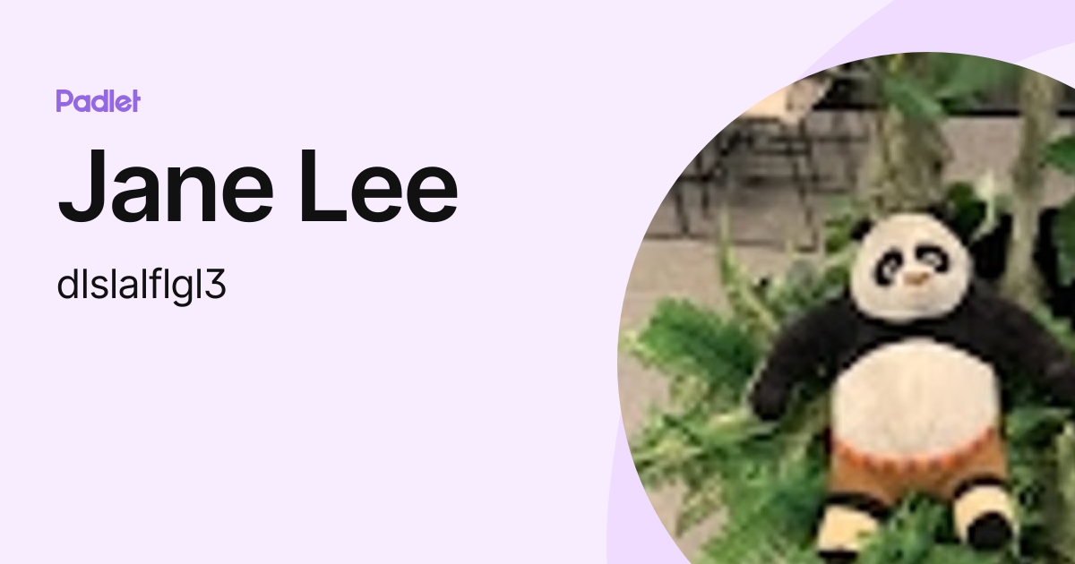 Jane Lee (dlslalflgl3) profile | Padlet