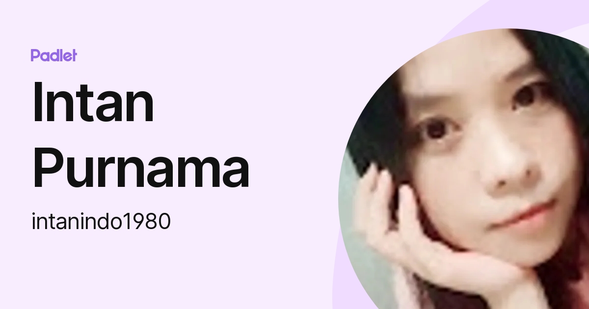 Intan Purnama (intanindo1980) profile | Padlet