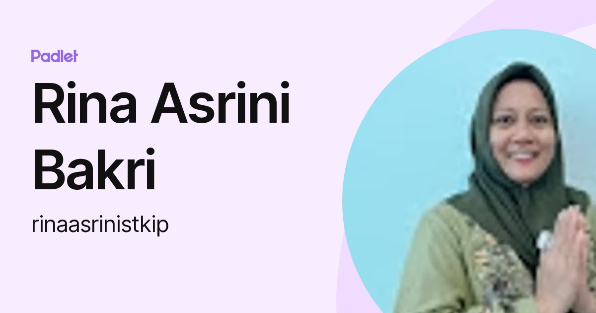 Rina Asrini Bakri (rinaasrinistkip) profile | Padlet