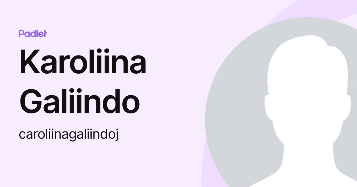 Karoliina Galiindo (caroliinagaliindoj) profile | Padlet