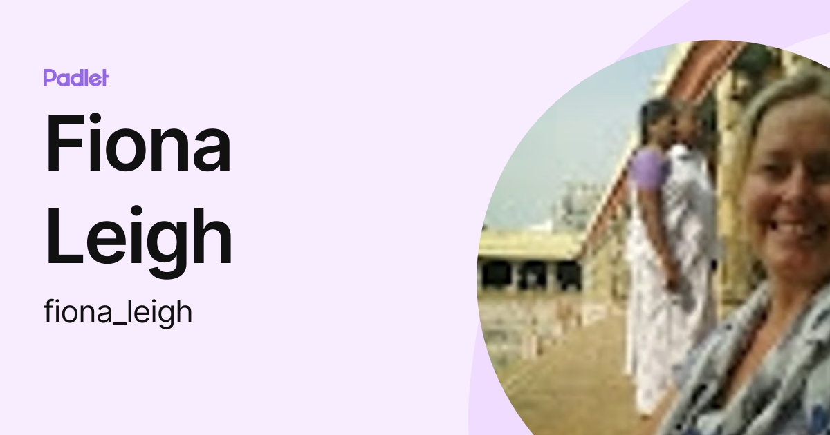 Fiona Leigh (fiona_leigh) profile | Padlet