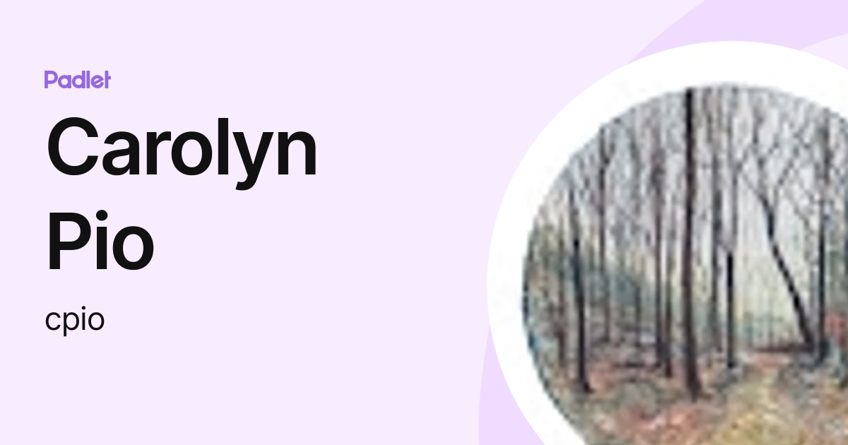 Carolyn Pio (cpio) profile | Padlet