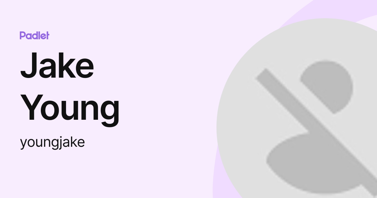 Jake Young (youngjake) profile | Padlet