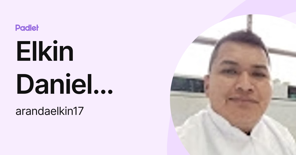Elkin Daniel aranda (arandaelkin17) profile | Padlet