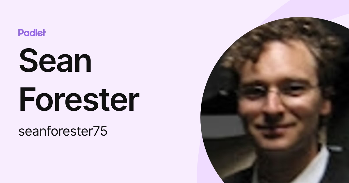 Sean Forester (seanforester75) profile | Padlet