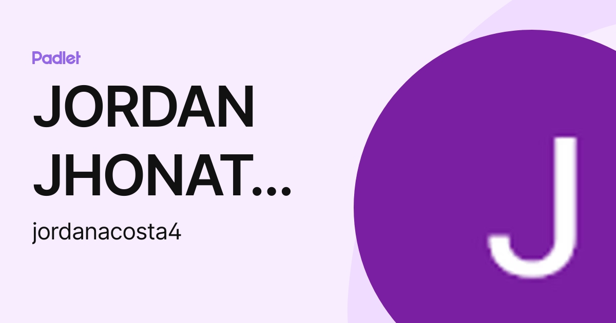 JORDAN JHONATAN ACOSTA LEON (jordanacosta4) profile | Padlet